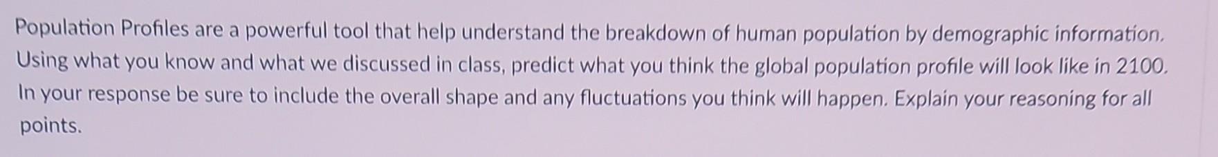 Solved Population Profiles are a powerful tool that help | Chegg.com