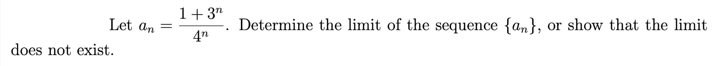 Solved Let an=1+3n4n. ﻿Determine the limit of the sequence | Chegg.com