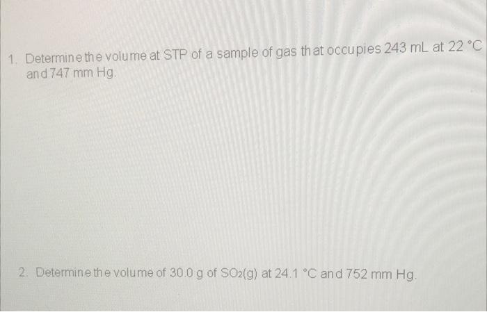 Solved 1. Determine the volume at STP of a sample of gas | Chegg.com