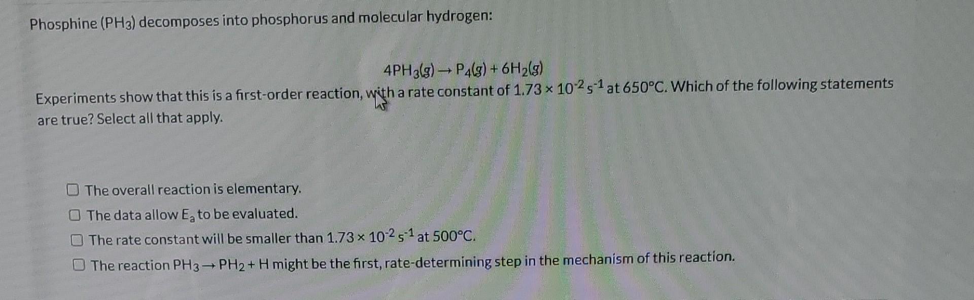 Solved Phosphine (PH3) decomposes into phosphorus and | Chegg.com
