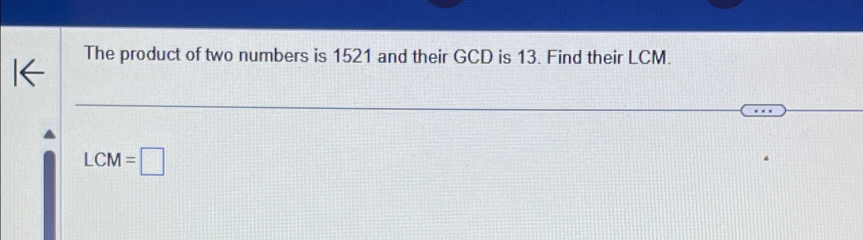Solved The product of two numbers is 1521 ﻿and their GCD is | Chegg.com