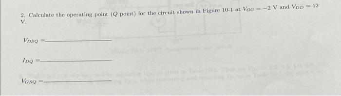 Solved 2. Calculate the operating point (Q point) for the | Chegg.com