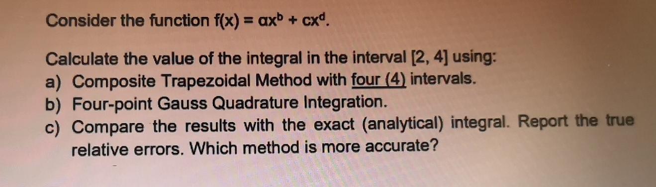 Solved Consider the function f(x) = axb + cxd. Calculate the | Chegg.com