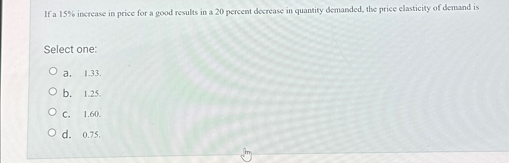 Solved If a 15% ﻿increase in price for a good results in a | Chegg.com