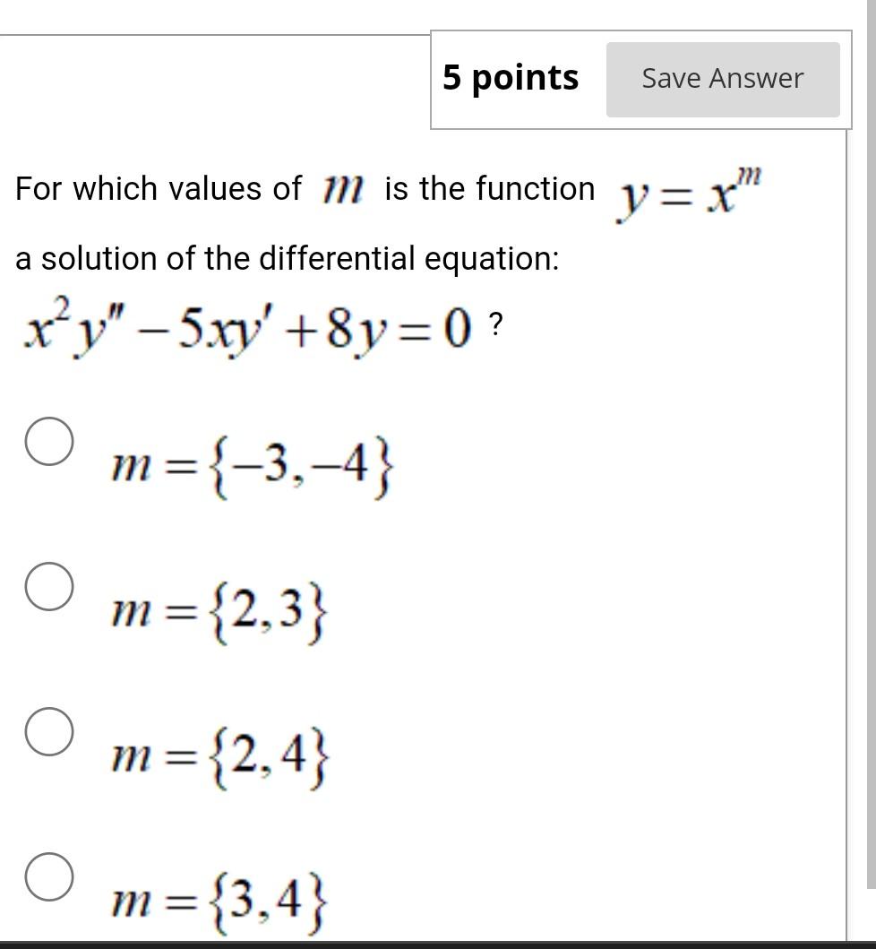 Solved For which values of m is the function y=xm a solution | Chegg.com