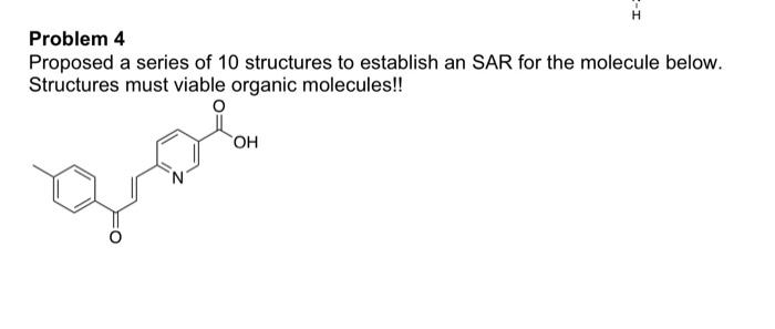 Solved Problem 4 Proposed a series of 10 structures to | Chegg.com
