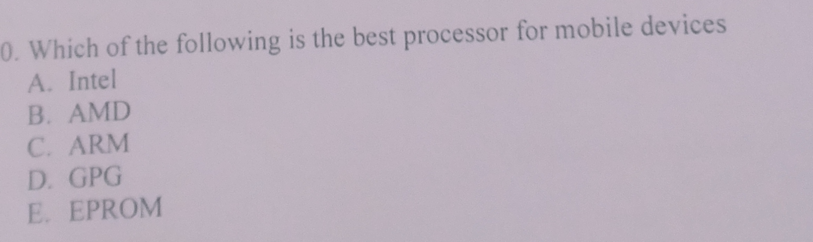 Solved 0 . ﻿Which of the following is the best processor for | Chegg.com