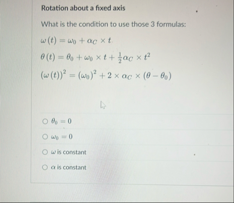 Solved Rotation about a fixed axisWhat is the condition to | Chegg.com