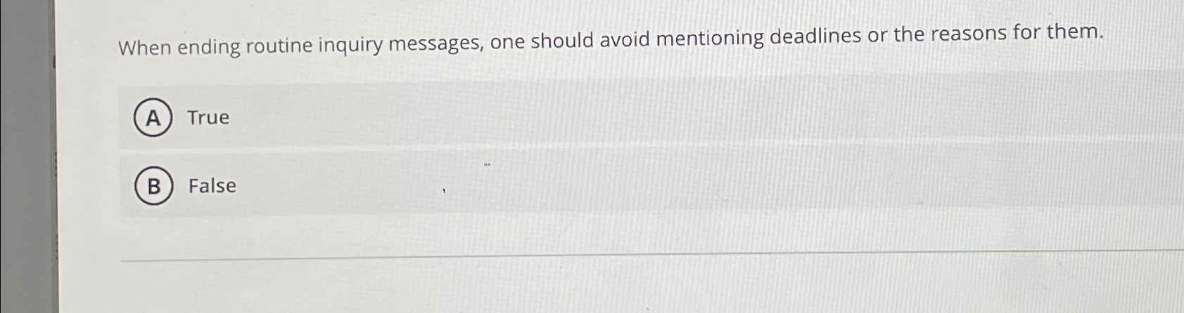 Solved When ending routine inquiry messages, one should | Chegg.com