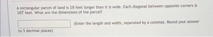 Solved A rectangular parcel of land is 18 feet longer than | Chegg.com