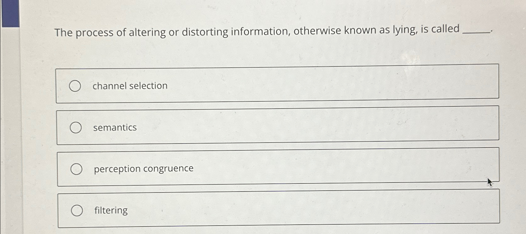 Solved The process of altering or distorting information, | Chegg.com