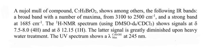 Solved A nujol mull of compound, CyH5BrO2, shows among | Chegg.com