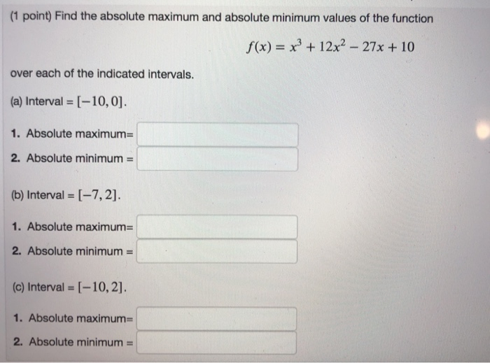 Solved (1 point) Find the absolute maximum and absolute | Chegg.com