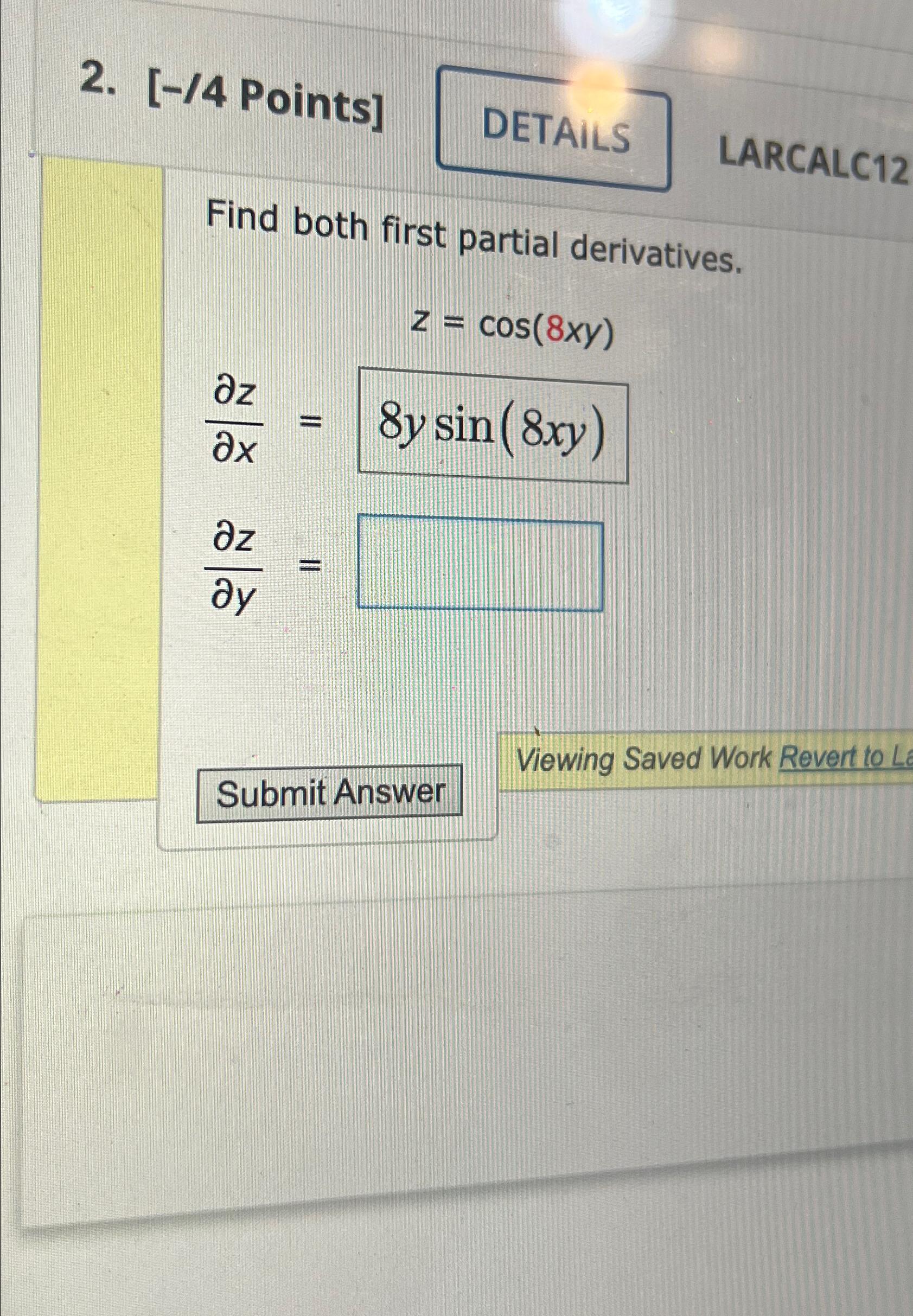 Solved [-/4 ﻿Points]LARCALC12Find both first partial | Chegg.com