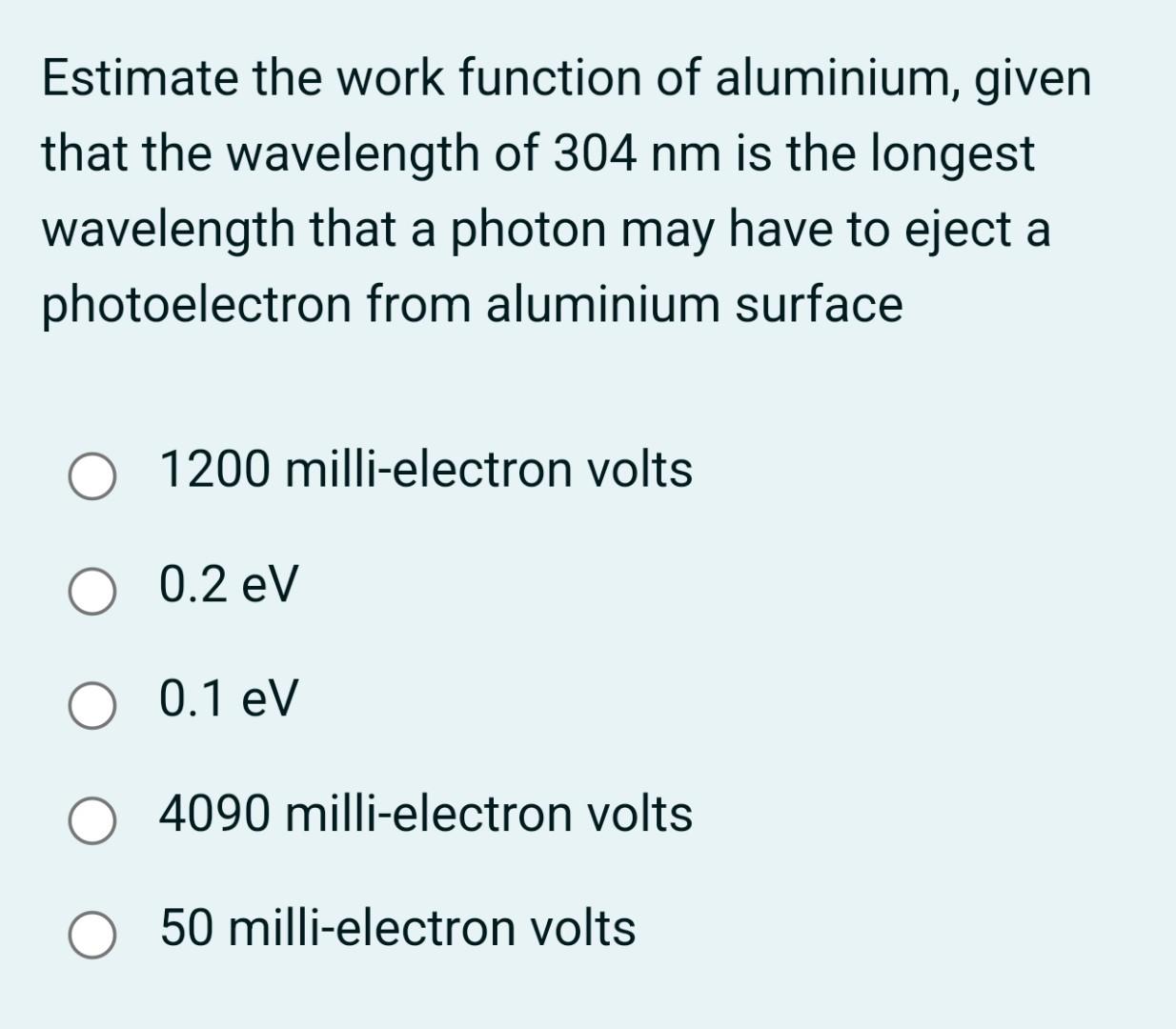 Solved Estimate the work function of aluminium, given that | Chegg.com