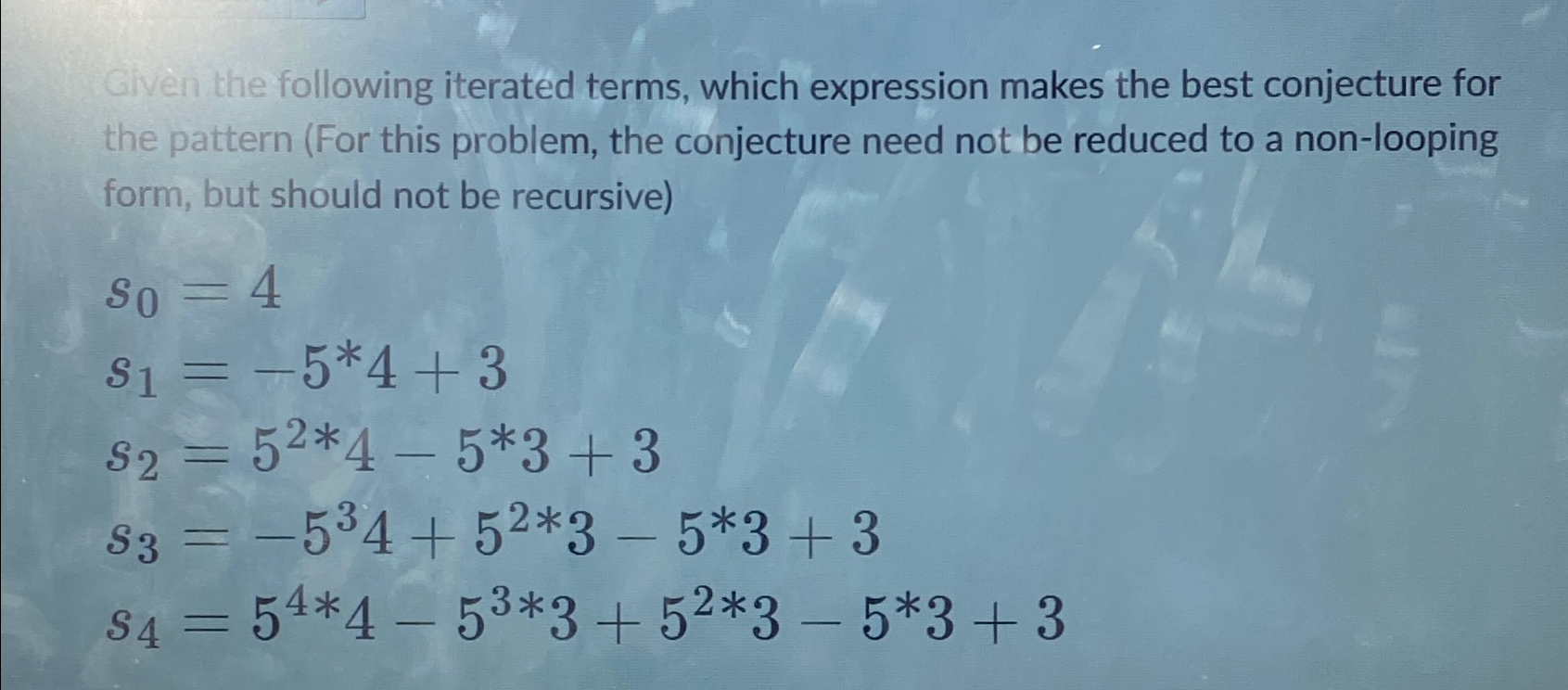 Solved Given the following iterated terms, which expression | Chegg.com