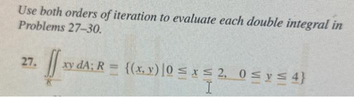 Solved Use both orders of iteration to evaluate each double | Chegg.com