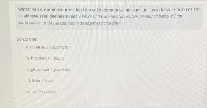 Solved Watter van die aminosuurresidue hieronder genoem sal | Chegg.com