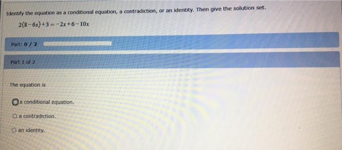 Solved Identify the equation as a conditional equation, a | Chegg.com