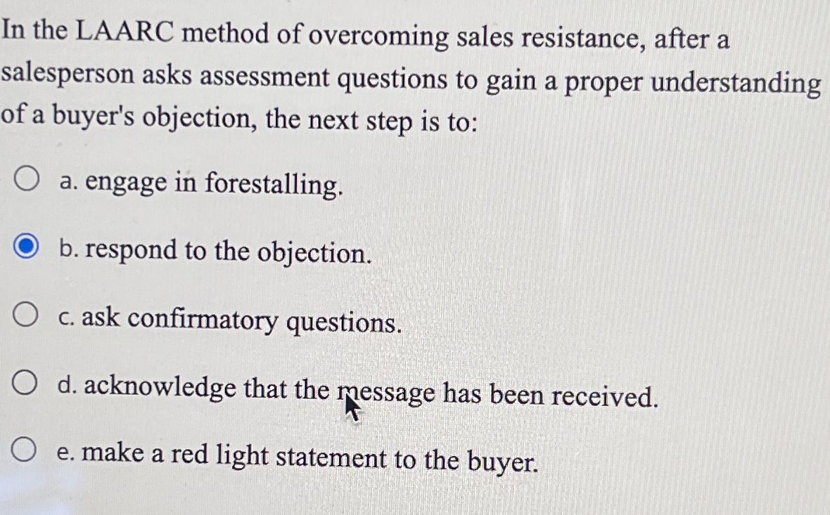 Solved In the LAARC method of overcoming sales resistance, | Chegg.com