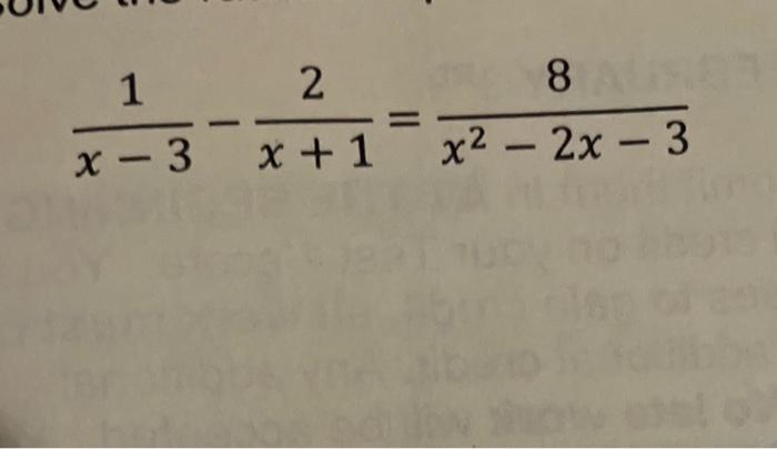 Solved 1 2 8 x + 1 x2 - 2x - 3 - x - 3 | Chegg.com