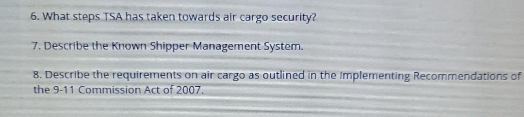 Solved 6. What steps TSA has taken towards air cargo | Chegg.com