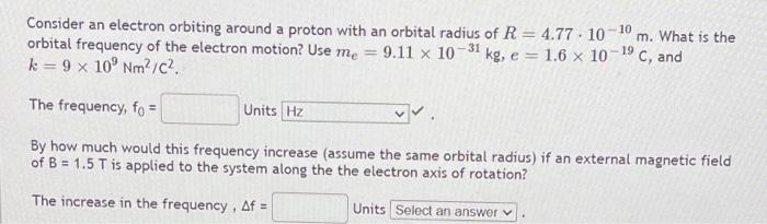 Solved Consider an electron orbiting around a proton with an | Chegg.com