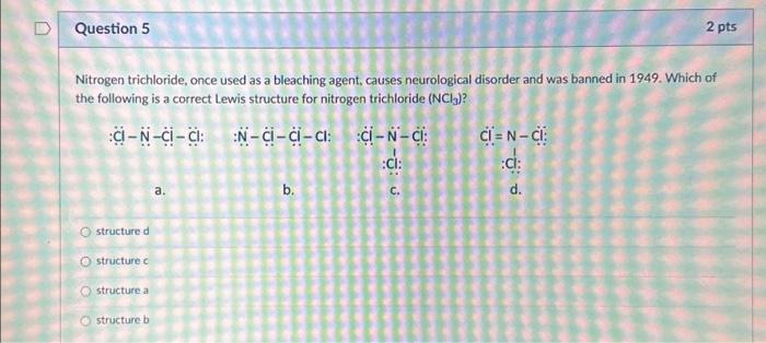 Solved Question 5 Nitrogen trichloride, once used as a | Chegg.com