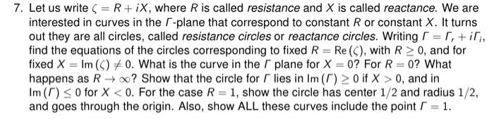 Solved 7. Let us write \\( \\zeta=R+i X \\), where \\( R \\) | Chegg.com