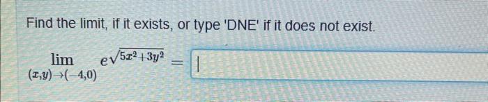 Solved Find the limit, if it exists, or type 'DNE' if it | Chegg.com
