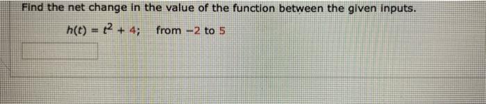 Solved Find the net change in the value of the function | Chegg.com