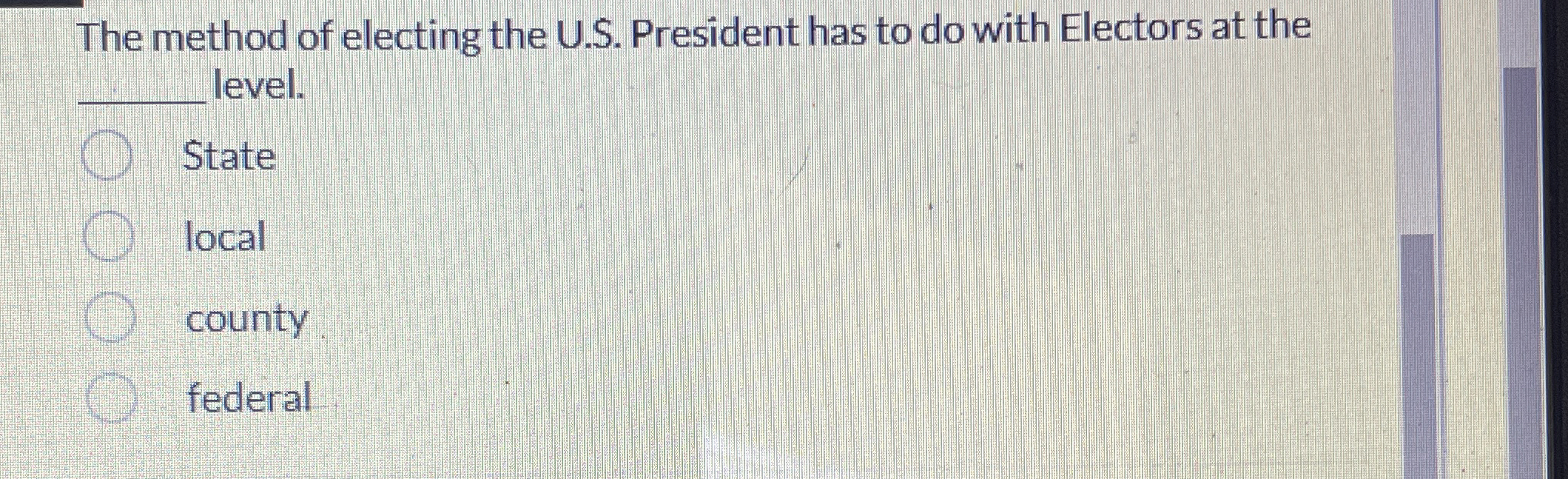 Solved The method of electing the U.S. ﻿President has to do | Chegg.com
