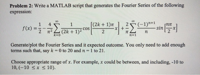 Solved Problem 2: Write a MATLAB script that generates the | Chegg.com