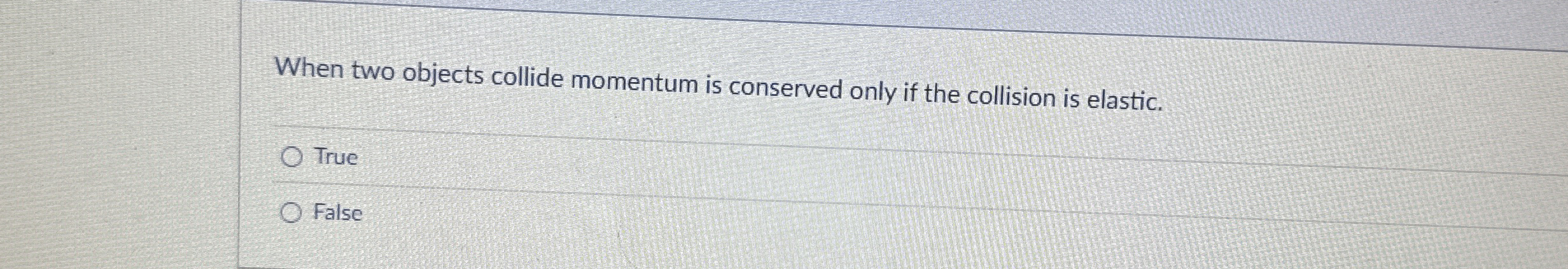 Solved When two objects collide momentum is conserved only | Chegg.com