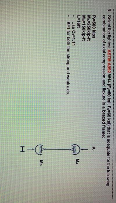 Solved 3. Select the lightest ASTM A992 W14 (Fy=50 ksl, | Chegg.com Solved 3. Select the lightest ASTM A992 W14 (Fy=50 ksl, | Chegg.com