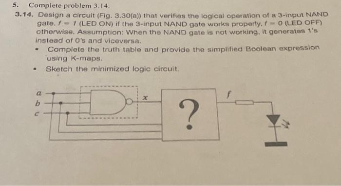 Solved 5. Complete problem 3.14. 3.14. Design a circuit | Chegg.com