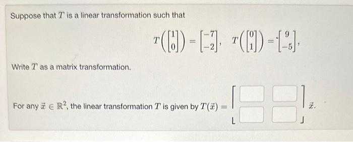 Solved Suppose that T is a linear transformation such that | Chegg.com