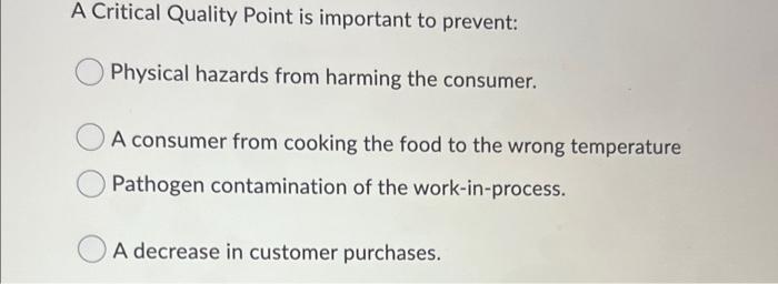 Solved A Critical Quality Point is important to prevent: | Chegg.com