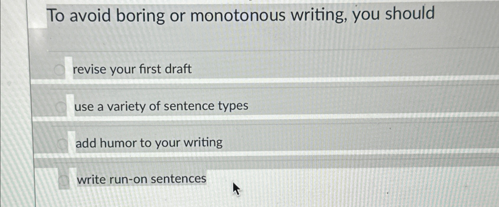 Solved To avoid boring or monotonous writing, you | Chegg.com