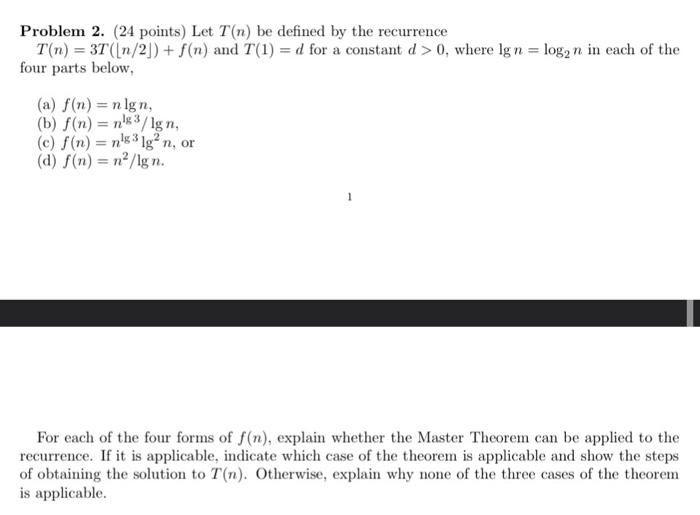 Solved Problem 2. (24 points) Let T(n) be defined by the | Chegg.com