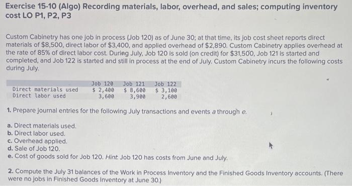 Solved Exercise 15−10 (Algo) Recording materials, labor, | Chegg.com