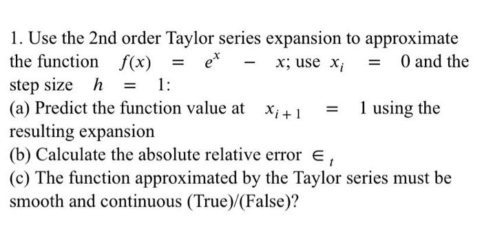 Solved 1. Use the 2nd order Taylor series expansion to | Chegg.com