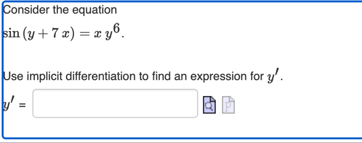 Solved Consider the equationsin(y+7x)=xy6. ﻿Use implicit | Chegg.com