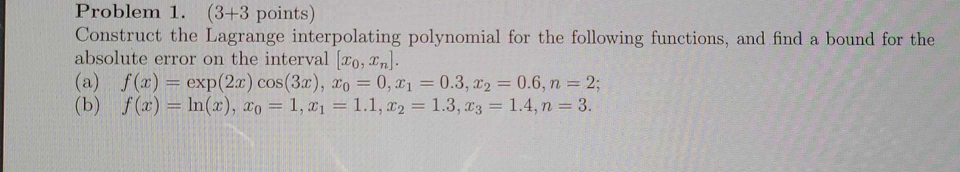 Solved Problem 1. (3+3 points ) Construct the Lagrange | Chegg.com