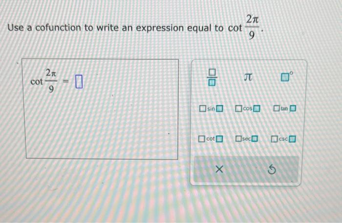 Solved Use a cofunction to write an expression equal to | Chegg.com