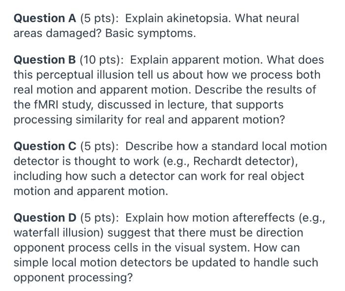 Solved Question A (5 pts): Explain akinetopsia. What neural | Chegg.com