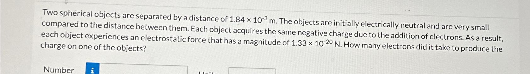 Solved Two spherical objects are separated by a distance of | Chegg.com