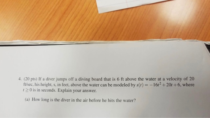 Solved 4. (20 pts) If a diver jumps off a diving board that | Chegg.com