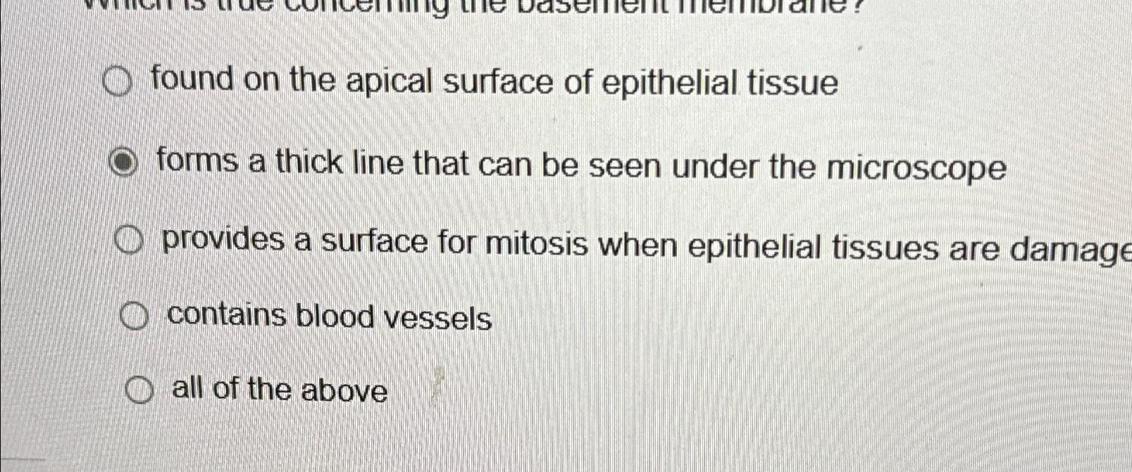 Solved found on the apical surface of epithelial tissueforms | Chegg.com