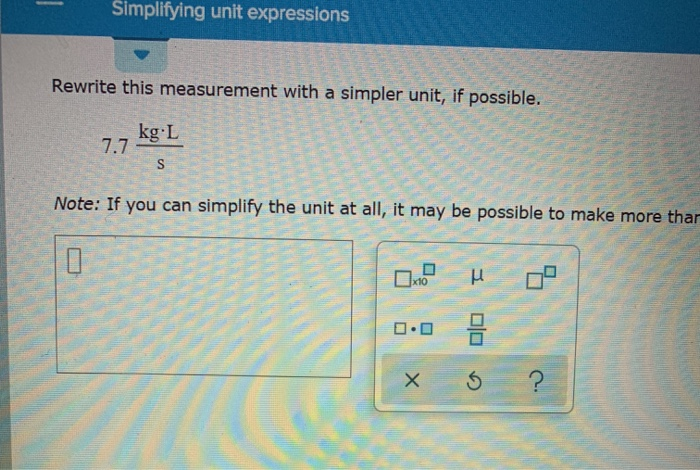 Solved Simplifying unit expressions Rewrite this measurement | Chegg.com